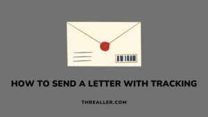 How To Send A Letter With Tracking: Procedure, Cost & Tracking Options ...
