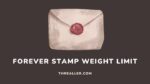 Forever Stamp Weight Limit: Meaning & Requirements For Letters Of ...