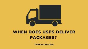 When Does USPS Deliver Packages: Mail Types & Their Estimated Delivery ...