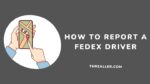 How To Report A FedEx Driver: Steps Required & What Happens Next ...